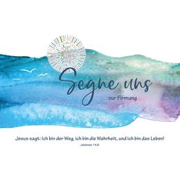 Gl&uuml;ckwunschkarte - Segne uns zur Firmung (6 St&uuml;ck)