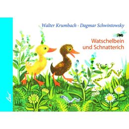 Watschelbein und Schnatterich