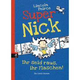 cbj Super Nick 02 - Ihr seid raus, ihr Flaschen!