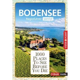 Reisef&uuml;hrer Bodensee. Regiof&uuml;hrer inklusive Ebook. Ausflugsziele, Sehensw&uuml;rdigke...