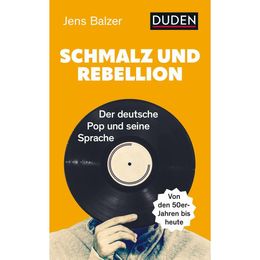 Schmalz und Rebellion