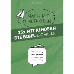 25x mit Kindern die Bibel erz&auml;hlen