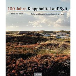 100 Jahre Klappholttal auf Sylt 1919 bis 2019