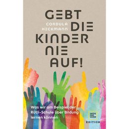 Gebt die Kinder nie auf