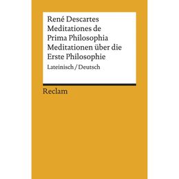 Meditationes de Prima Philosophia / Meditationen &uuml;ber die Erste Philosophie