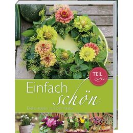 Einfach sch&ouml;n - Deko-Ideen aus der Natur - Teil 2