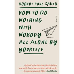 How to Do Nothing with Nobody All Alone by Yourself