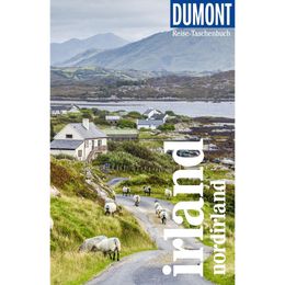 DUMONT Reise-Taschenbuch Reisef&uuml;hrer Irland, Nordirland