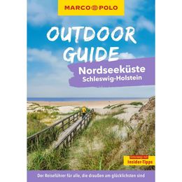 MARCO POLO OUTDOOR GUIDE Reisef&uuml;hrer Nordseek&uuml;ste Schleswig-Holstein