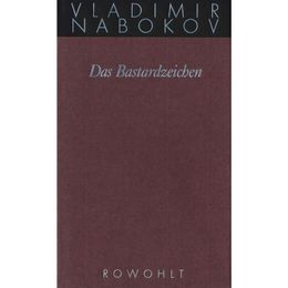 Rowohlt Verlag GmbH Gesammelte Werke 07. Das Bastardzeichen