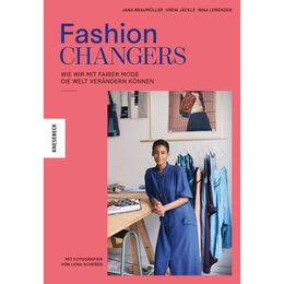 Fashion Changers - Wie wir mit fairer Mode die Welt ver&auml;ndern k&ouml;nnen