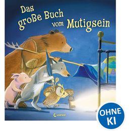 Das gro&szlig;e Buch vom Mutigsein