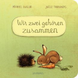 Wir zwei geh&ouml;ren zusammen 01 (Pappbilderbuch)