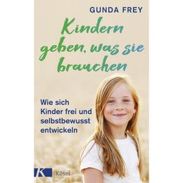 K&ouml;sel-Verlag Kindern geben, was sie brauchen