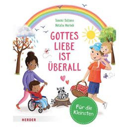 Gottes Liebe ist &uuml;berall (Pappbilderbuch)