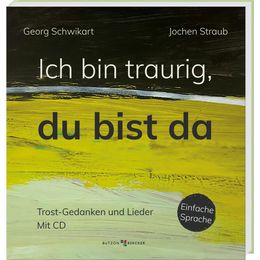 Ich bin traurig, du bist da (1 St&uuml;ck)
