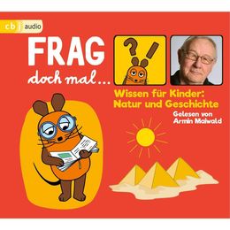 cbj Frag doch mal ... die Maus! Wissen f&uuml;r Kinder: Natur und Geschichte