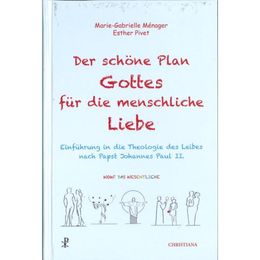 Der sch&ouml;ne Plan Gottes f&uuml;r die menschliche Liebe