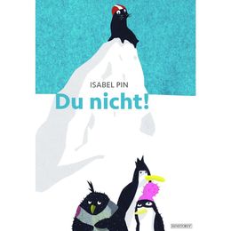 Du nicht!