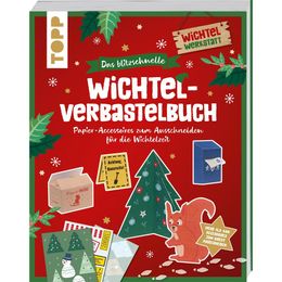 Das blitzschnelle Wichtel-Verbastelbuch