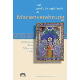 Das Gro&szlig;e Liturgie-Buch der Marienverehrung