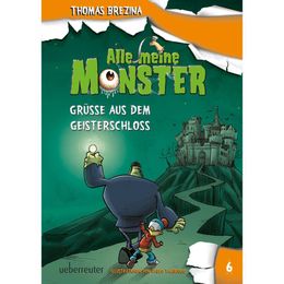 Alle meine Monster - Gr&uuml;&szlig;e aus dem Geisterschloss