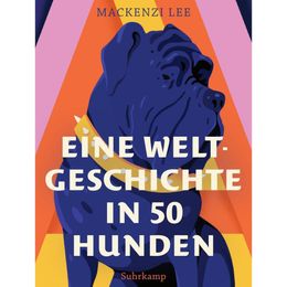 Eine Weltgeschichte in 50 Hunden