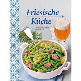 Edition XXl GmbH Friesische K&uuml;che