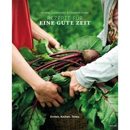 Rezepte f&uuml;r eine gute Zeit