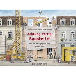 GERSTENBERG Achtung, fertig, Baustelle!