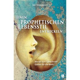 Einen prophetischen Lebensstil entwickeln