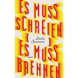 Suhrkamp Verlag AG Es muss schreien, es muss brennen