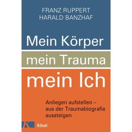 Mein K&ouml;rper, mein Trauma, mein Ich