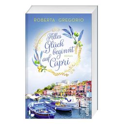 Ullstein Taschenbuchvlg. Alles Gl&uuml;ck beginnt auf Capri