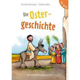 Die Ostergeschichte. F&uuml;r dich!