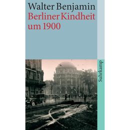 Berliner Kindheit um neunzehnhundert