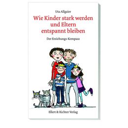 Wie Kinder stark werden und Eltern entspannt bleiben