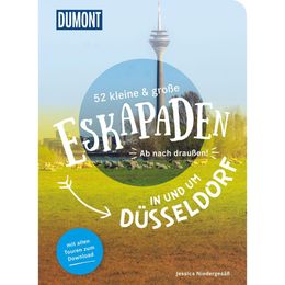 52 kleine & gro&szlig;e Eskapaden in und um D&uuml;sseldorf