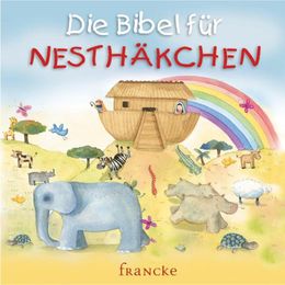Die Bibel f&uuml;r Nesth&auml;kchen