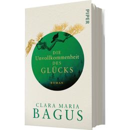 Piper Verlag GmbH Die Unvollkommenheit des Gl&uuml;cks