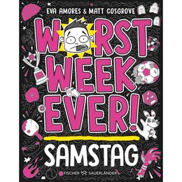 Worst Week Ever - Samstag