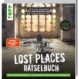 Lost Places R&auml;tselbuch - Die vergessene Reise. L&uuml;fte die Geheimnisse echter verl...