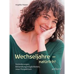 Wechseljahre - nat&uuml;rlich!
