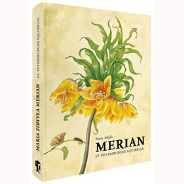 Maria Sibylla Merian - St. Petersburger Aquarelle (Jubil&auml;umsausgabe)