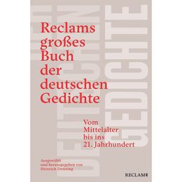 Reclams gro&szlig;es Buch der deutschen Gedichte. Vom Mittelalter bis ins 21. Jahrhund...