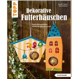 Dekorative Futterh&auml;uschen (kreativ.kompakt)