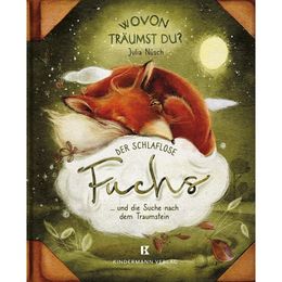 Der schlaflose Fuchs und die Suche nach dem Traumstein