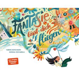 Fantasie l&auml;sst dich fliegen
