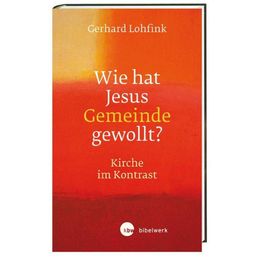 Wie hat Jesus Gemeinde gewollt?