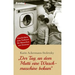 "Der Tag, an dem Mutti eine Waschmaschine bekam"